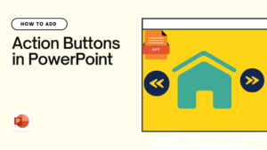 How to Add Action Buttons in PowerPoint?